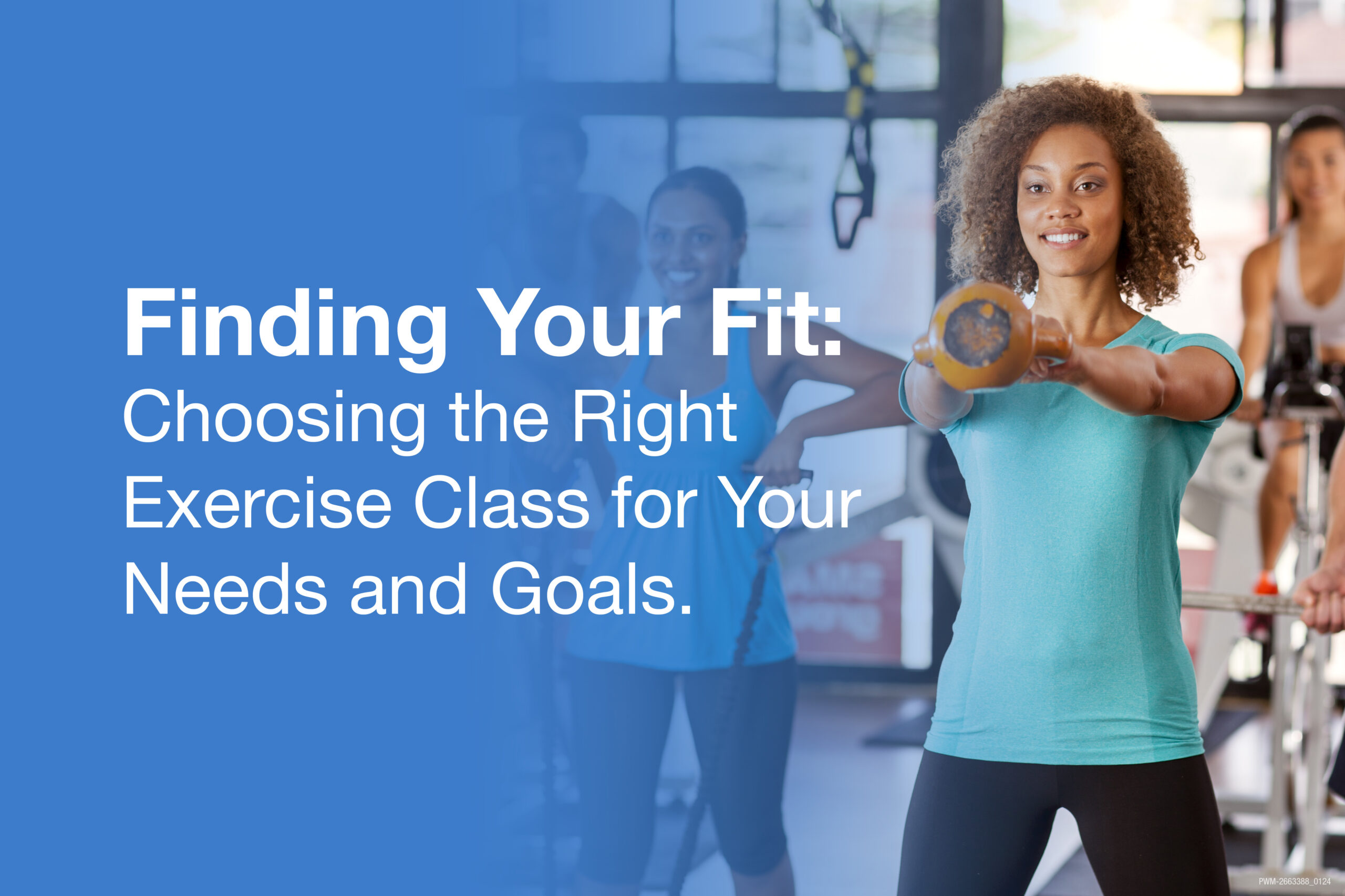Finding Your Fit: Choosing the Right Exercise Class for Your Needs and ...