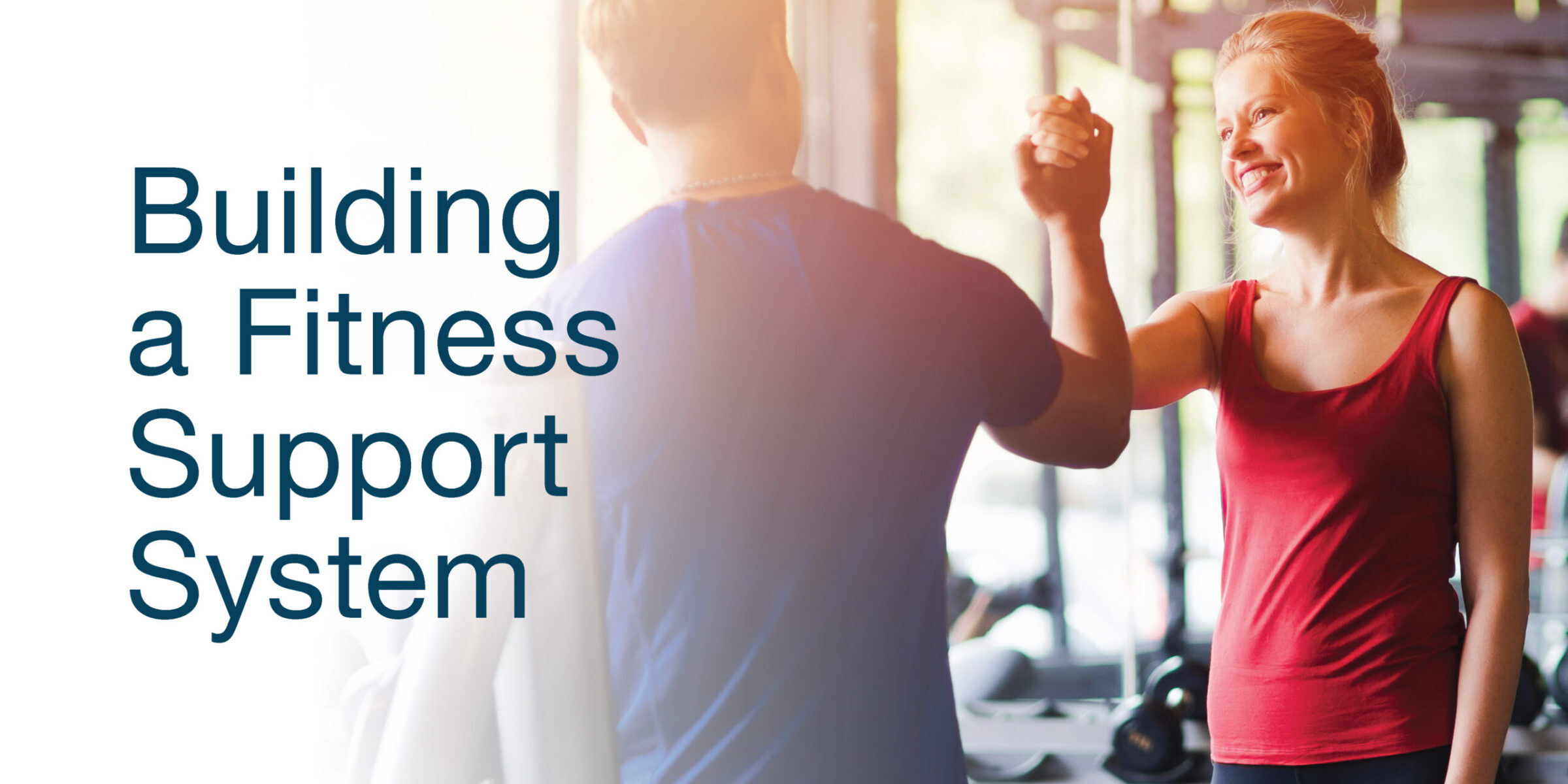 Building a Fitness Support System - CDPHP® Fitness Connect℠ at the ...
