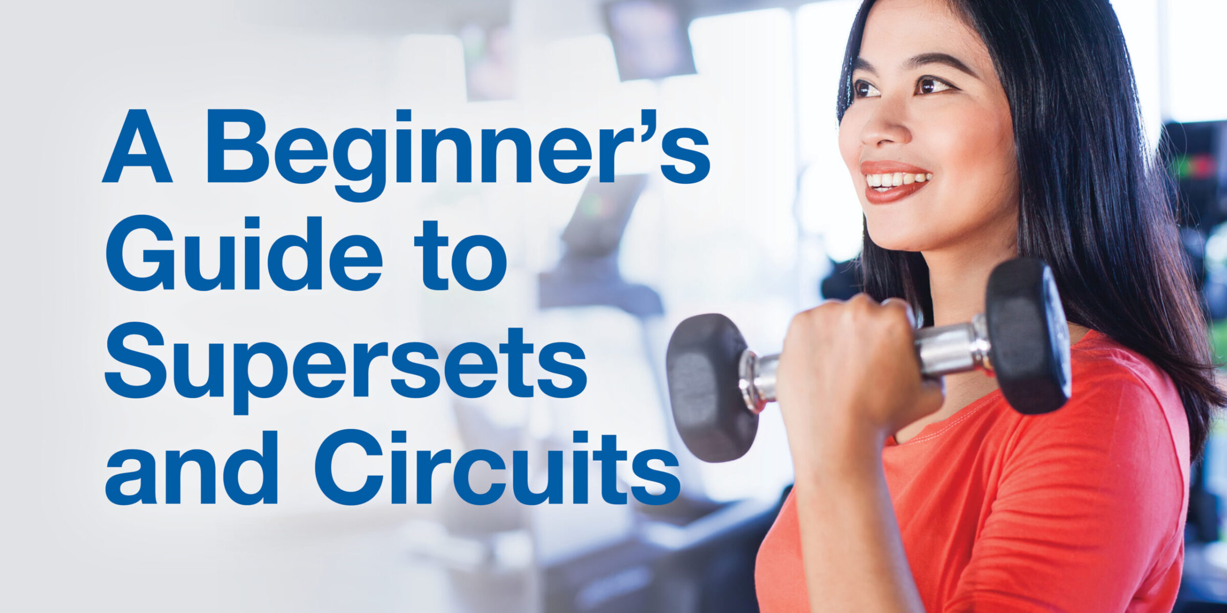 A Beginner’s Guide to Supersets and Circuits - CDPHP® Fitness Connect ...